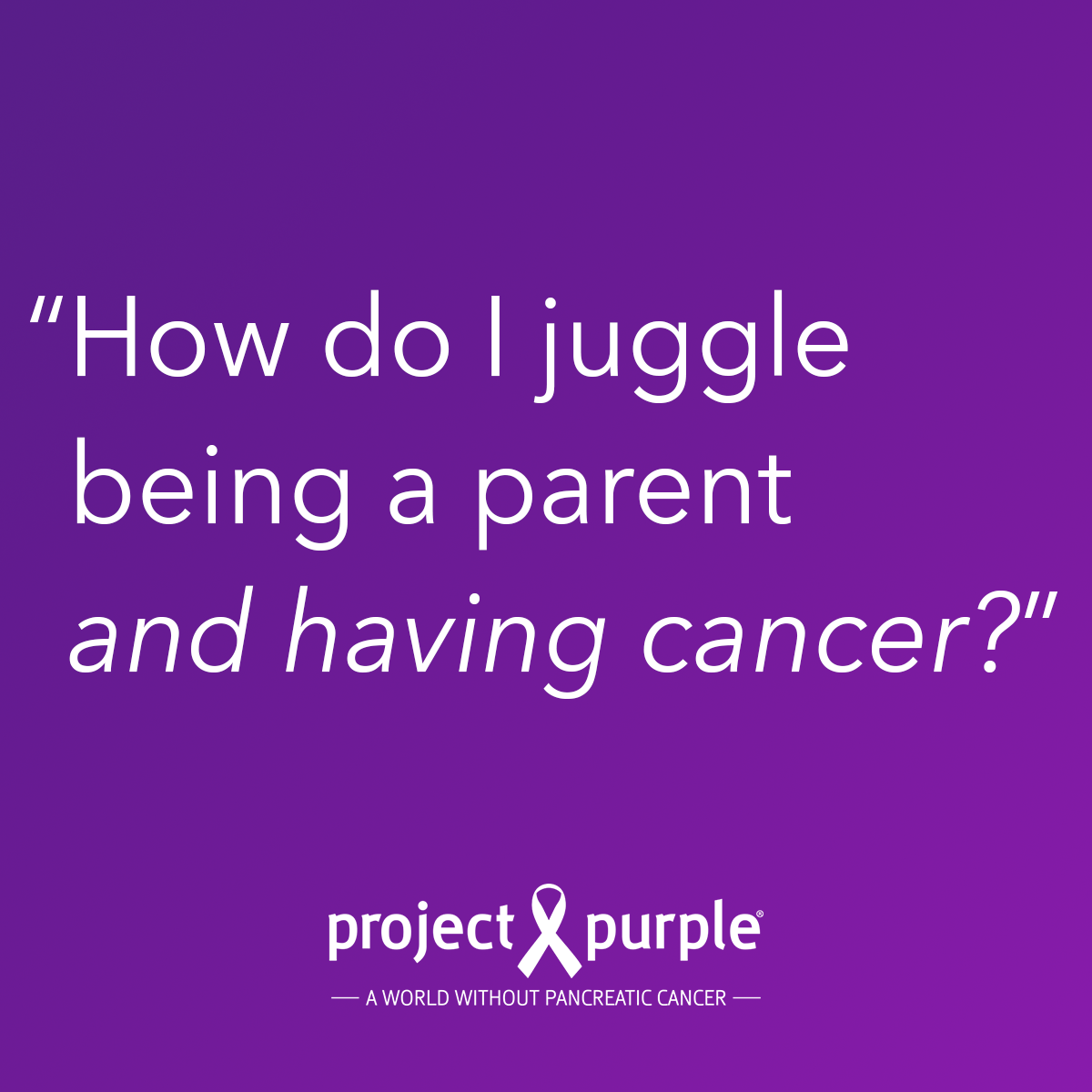 How to be an awesome parent while battling cancer