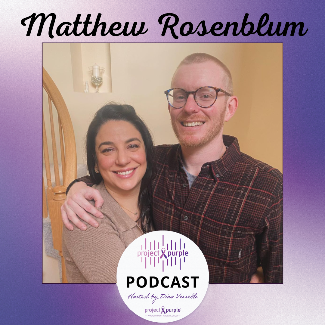 Project Purple Podcast Episode 271 - Surviving Pancreatic Cancer with ...
