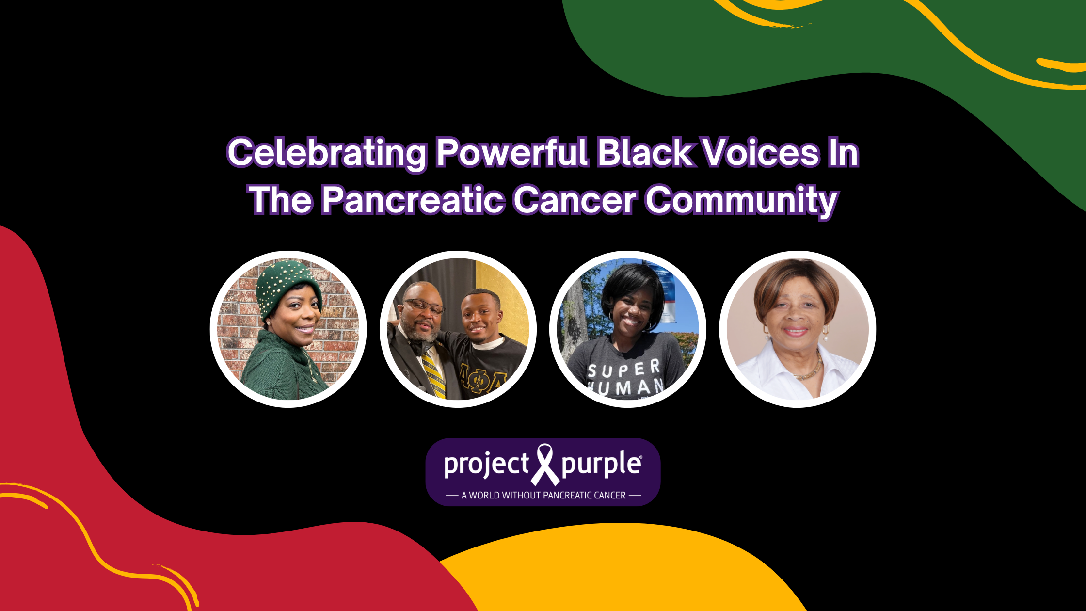 Celebrating Powerful Black Voices In The Pancreatic Cancer Community ...