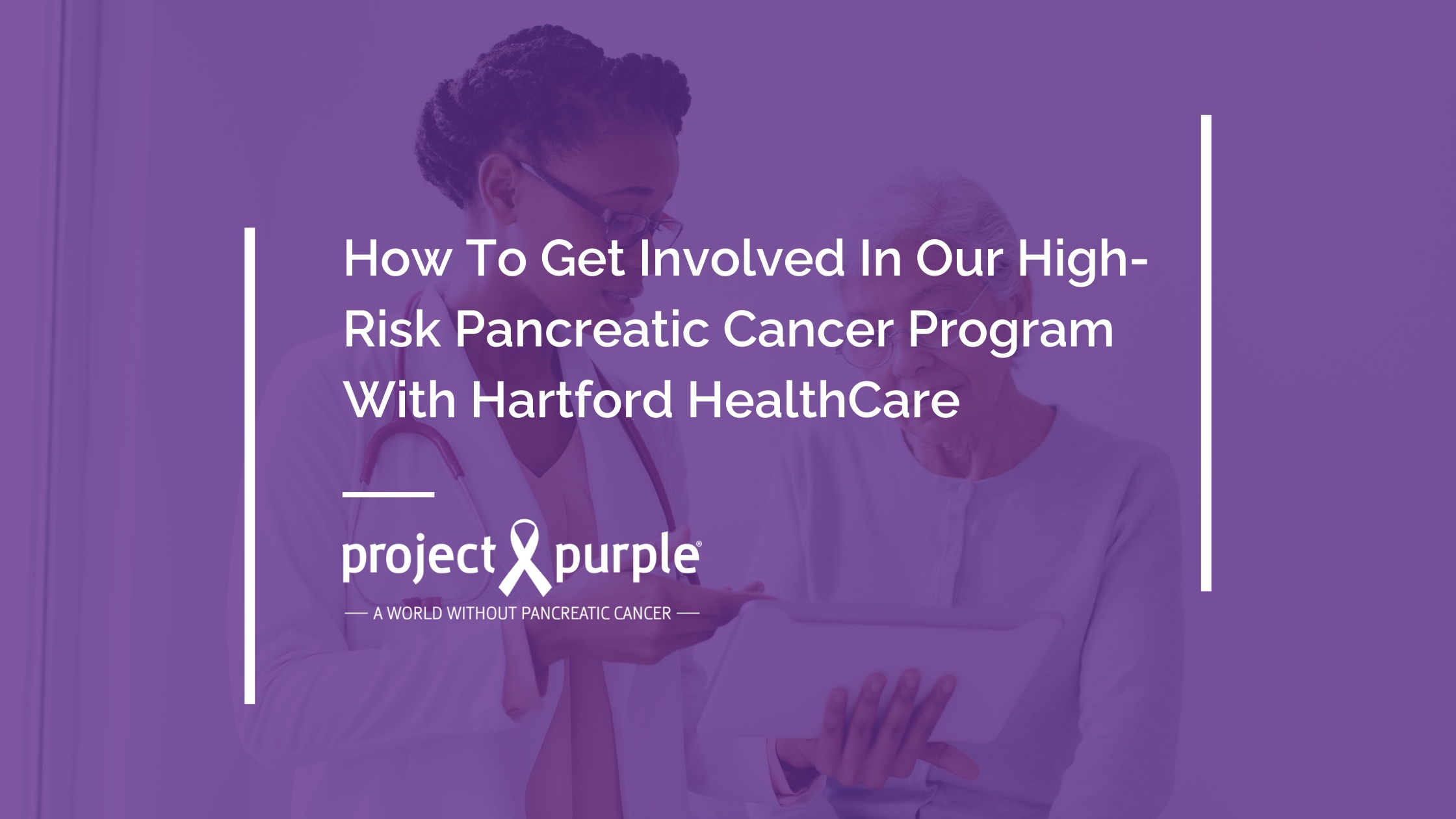 Stay Ahead of Pancreatic Cancer: How To Get Involved In Our High-Risk ...