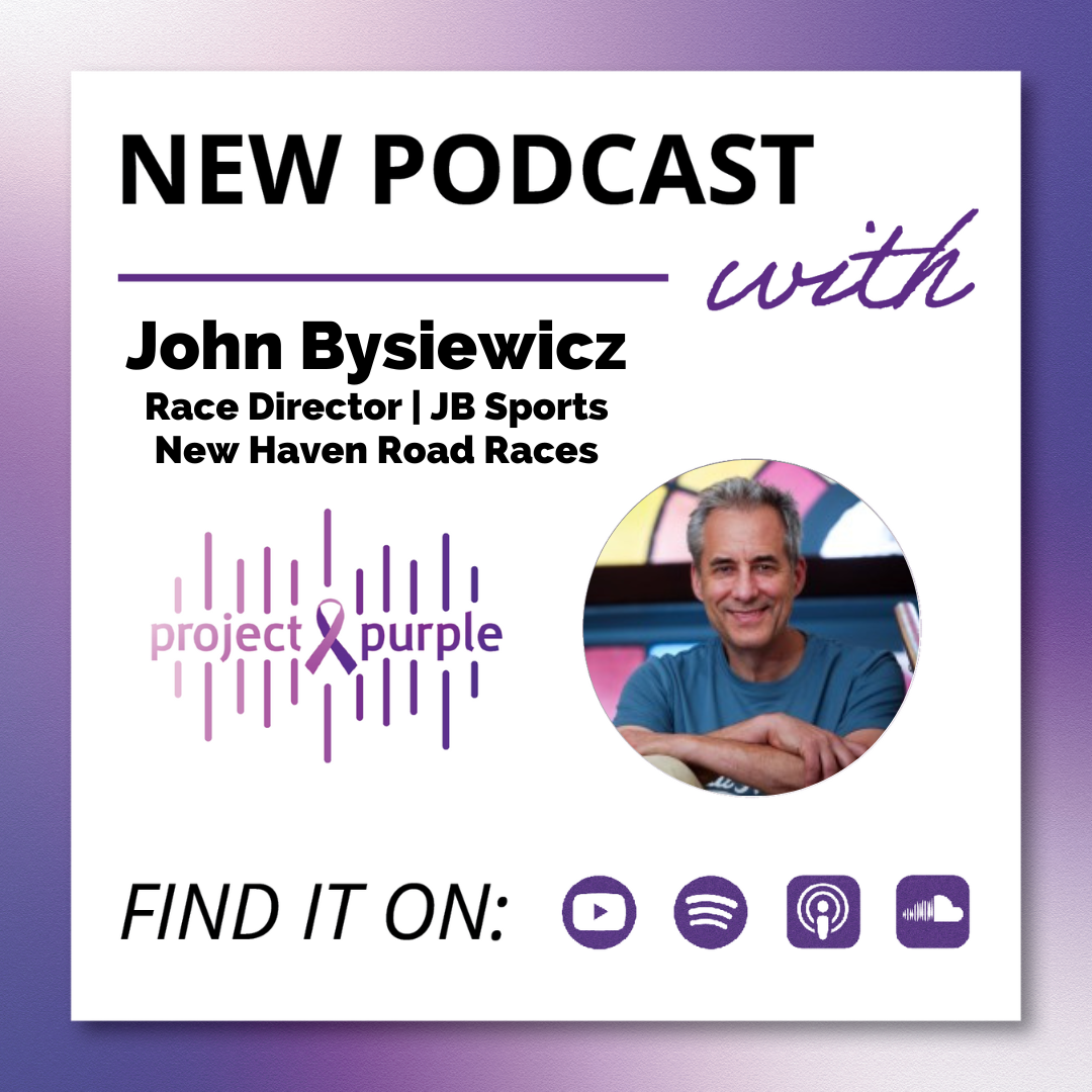 Project Purple Podcast Episode 313 - Honoring a Legacy: John Bysiewicz ...