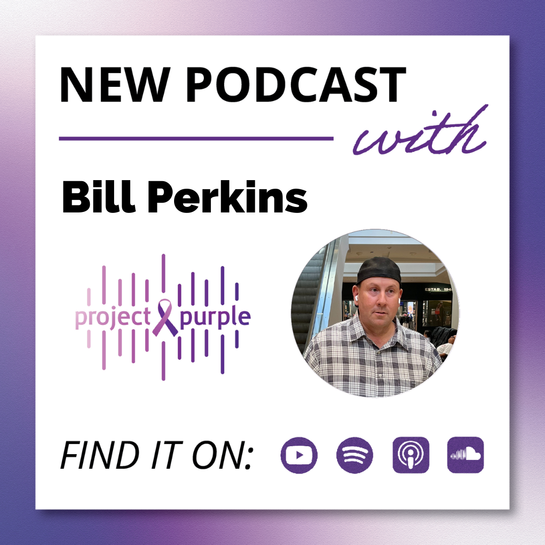 Episode 315 - Surviving Pancreatic Cancer with Bill Perkins | Project ...